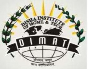 Disha Institute of Management and Technology [DIMAT] In Chhattisgarh